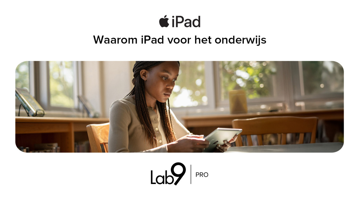 Waarom iPad voor het onderwijs | Lab9 Pro - Apple Premium Partner